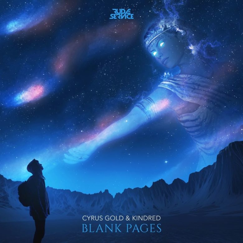 Cyrus Gold Team Up With Kindred For Melodic-Bass Track, 'Blank Pages'