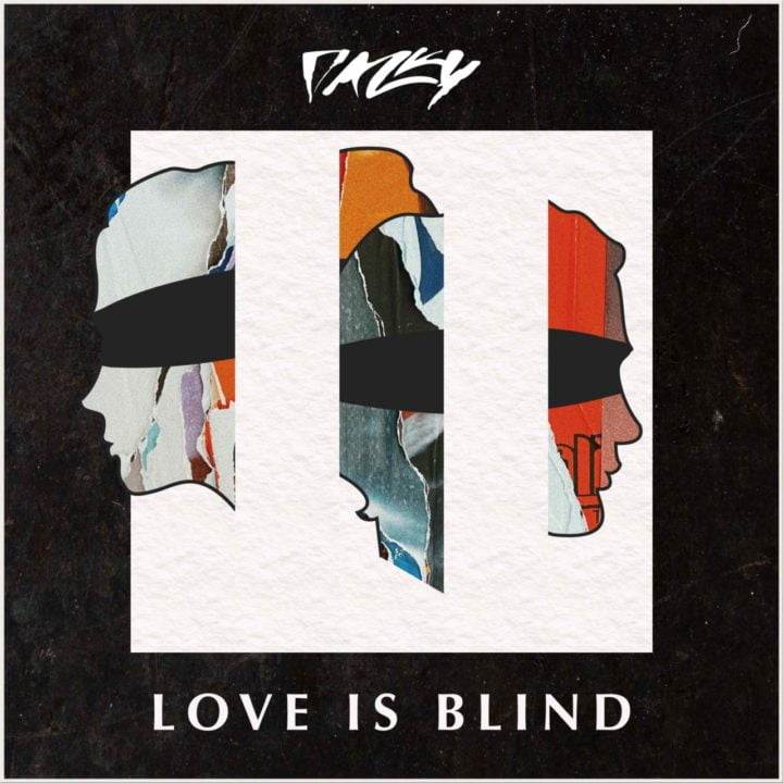 DAZEY Releases New Song, 'Love Is Blind' Listen